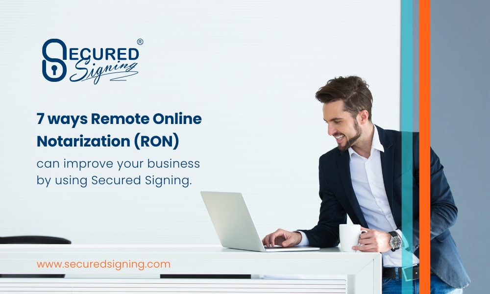 7 Benefits of Remote Online Notarization - Notary - Secured Signing