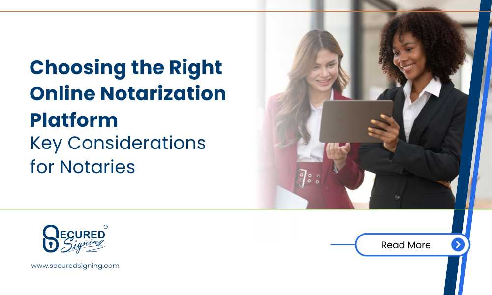 Choosing the Right Online Notarization Platform