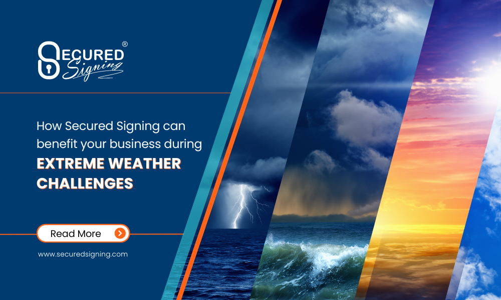 Secured Signing a Solution for Extreme Weather Challenges