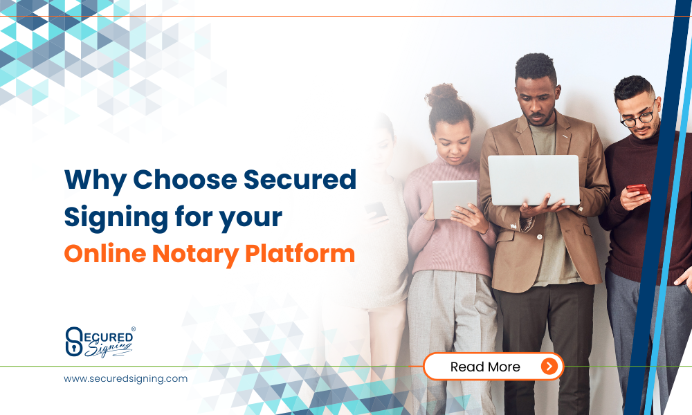 Why Choose Secured Signing for Your RON Platform in Idaho