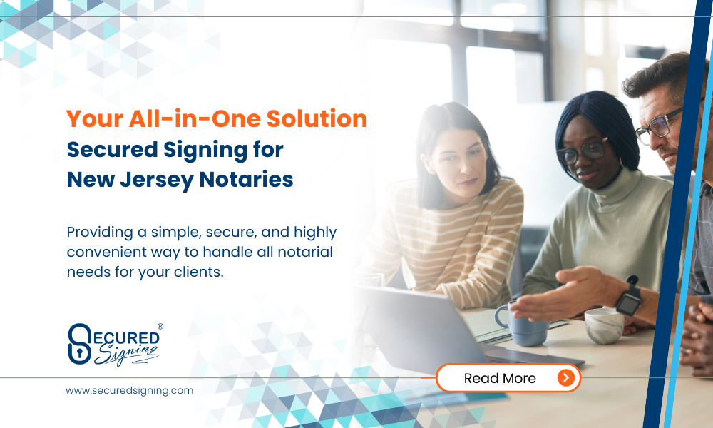 How Secured Signing Can Benefit New Jersey Notaries