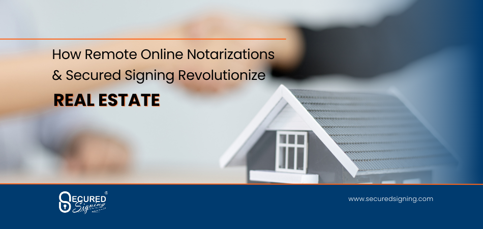 How RON & Secured Signing Revolutionize Real Estate