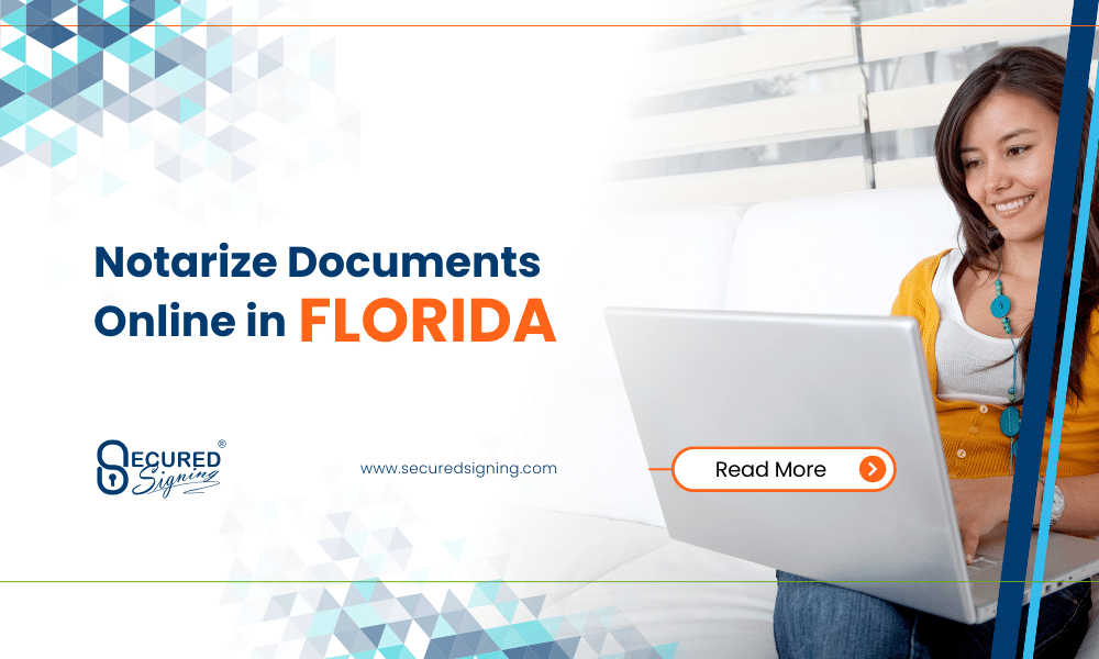 Notarize Documents Online in Florida with Secured Signing